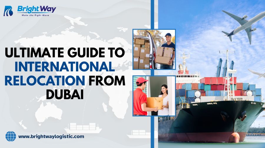 Ultimate Guide to International Relocation From Dubai