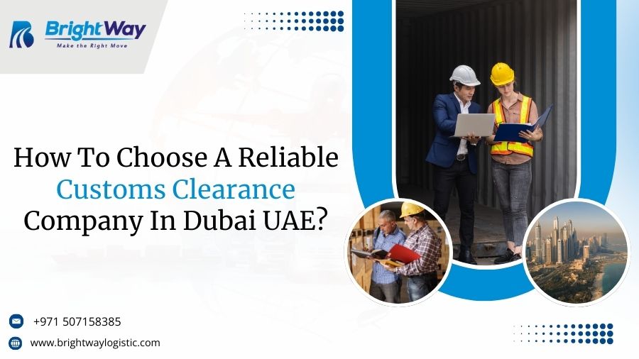 Reliable Customs Clearance Company in Dubai, UAE?